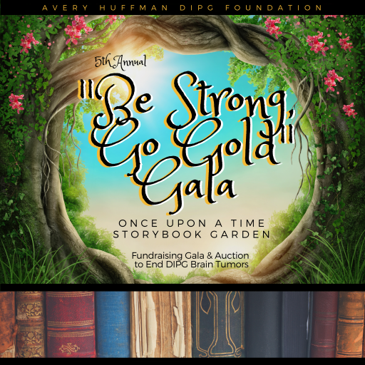 Be Strong, Be Gold Gala – Benefiting the Avery Huffman DIPG Foundation